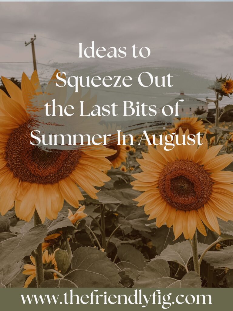 Ideas to Squeeze Out the Last Bits of Summer In August