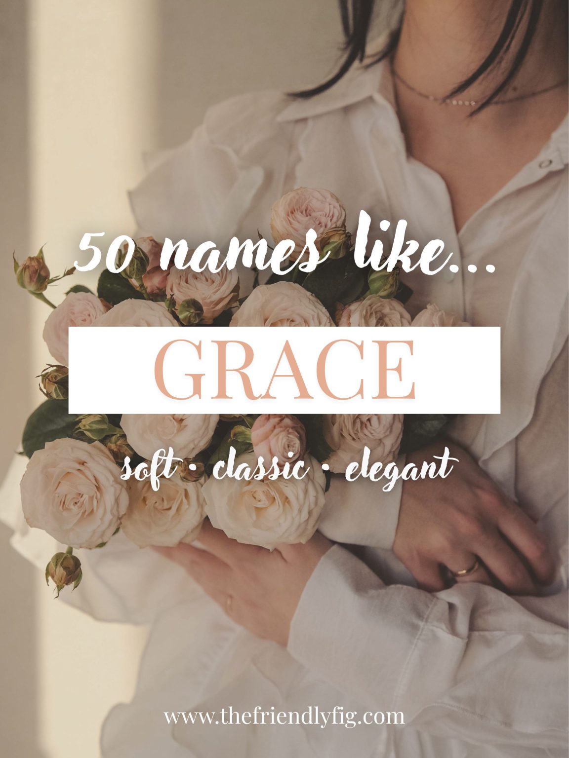 Names Like Grace (Classic, Soft & Elegant)